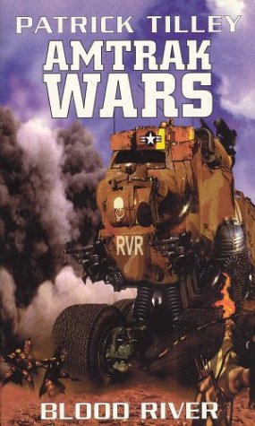 Amtrak Wars: Blood River Bk. 4: Tilley, Patrick: 9781857235388: Amazon ...