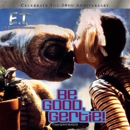 Be Good, Gertie! (E.T. the Extra Terrestrial): Herman, Gail ...
