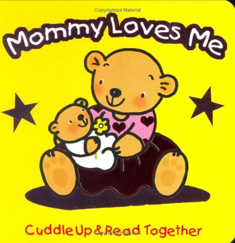 My Mommy Loves Me (Cuddle Up & Read Together): Moore, Karen, Meredith ...