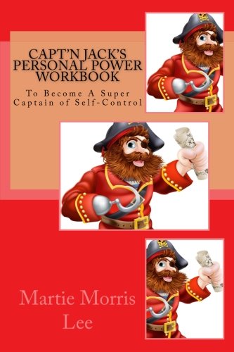 Capt'n Jack's Personal Power Workbook: To Become Super Capt’n of Self ...