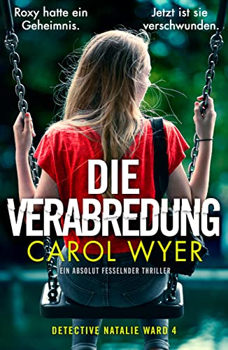Die Verabredung: Ein absolut fesselnder Thriller (Detective Natalie ...