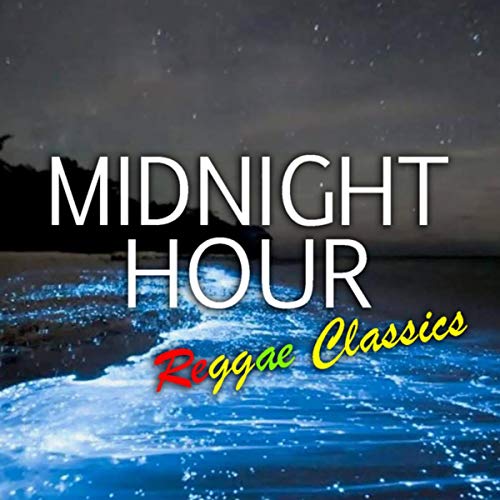 Amazon Music Unlimited - VARIOUS ARTISTS 『Midnight Hour Reggae Classics』