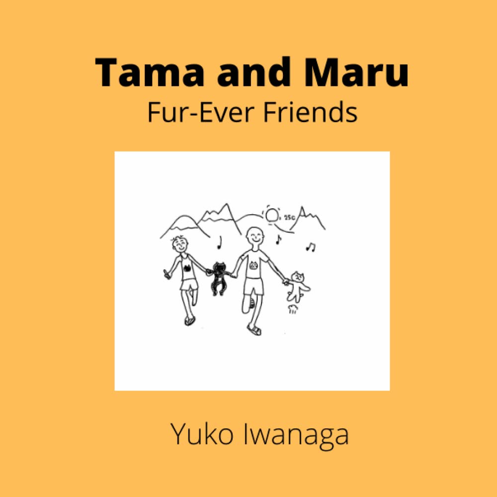 Tama and Maru Fur-Ever Friends: Iwanaga, Yuko: 9798849483801: Amazon.com: Books