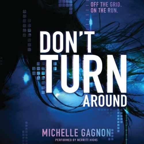 Don't Turn Around : Michelle Gagnon, Merritt Hicks, HarperAudio: Amazon ...
