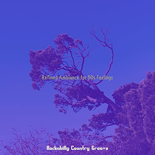 Refined Ambiance for 50s Feelings de Rockabilly Country Groove en ...