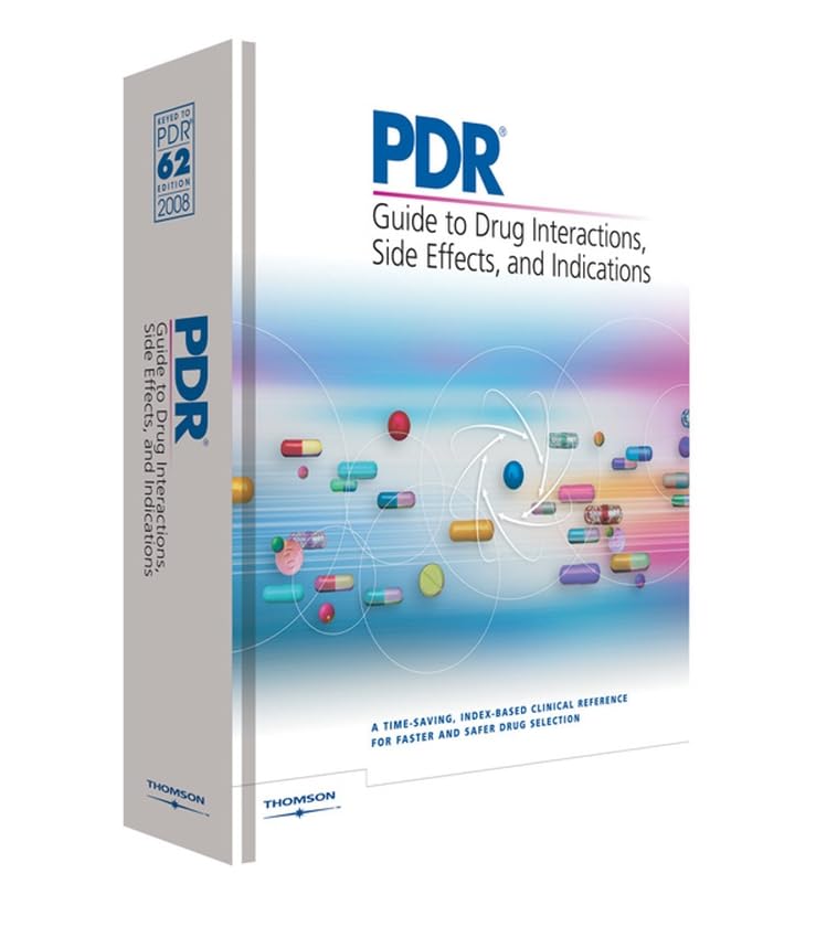 PDR Guide to Drug Interactions, Side Effects, and Indications 2008: ...