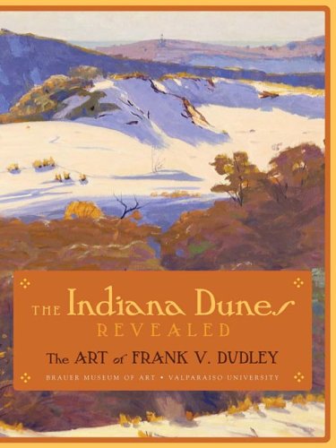 The Indiana Dunes Revealed: The Art of Frank V. Dudley: Amazon.co.uk ...