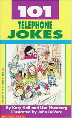 101 Telephone Jokes: Hall, Katy, Eisenberg, Lisa, Devore, John ...