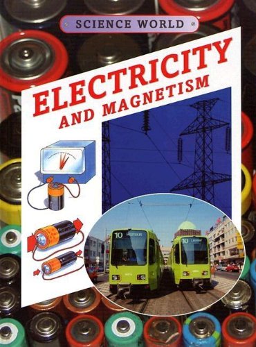 Electricity and Magnetism (Science World): Whyman, Kathryn ...