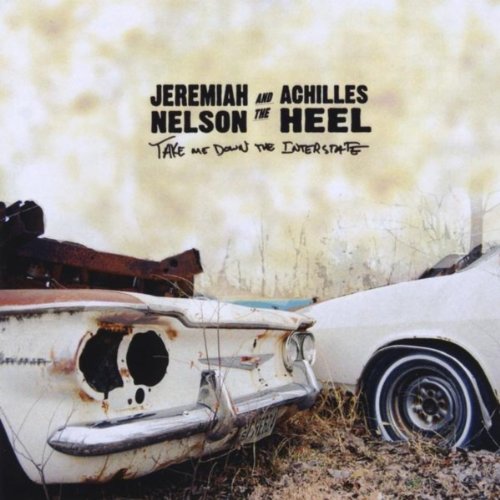 Play Take Me Down The Interstate by Jeremiah Nelson And The Achilles ...