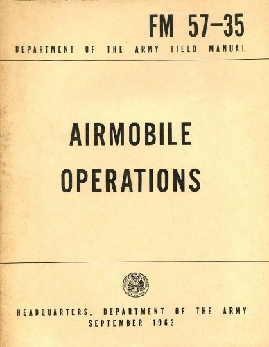 FM 57-35 Airmobile Operations - 1963: Department of the Army: Amazon ...