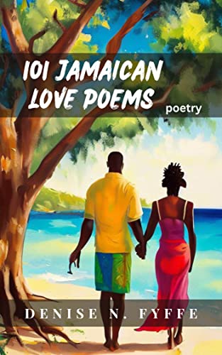 101 Jamaican Love Poems eBook : Defy, Poetess, Fyffe, Denise N.: Amazon ...
