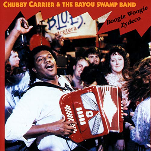 Amazon MusicでChubby Carrier & The Bayou Swamp BandのBoogie Woogie Zydeco ...