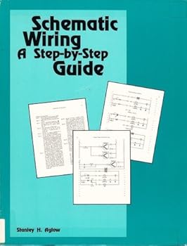 Schematic Wiring a Step-By-Step Guide book by Stanley H. Aglow