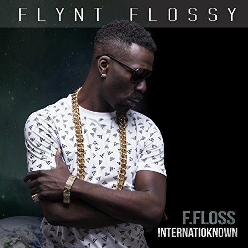 Play F. Floss InternatioKnown by Flynt Flossy on Amazon Music