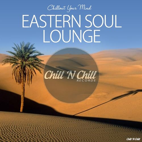 Amazon.com: Eastern Soul Lounge (Chillout Your Mind) : VARIOUS ARTISTS ...