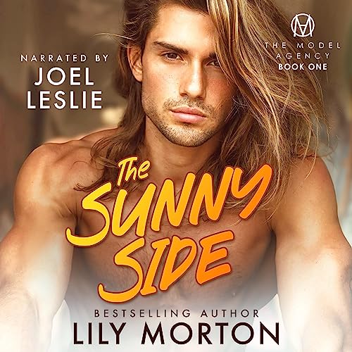 The Sunny Side: The Model Agency, Book 1 (Audio Download): Lily Morton ...