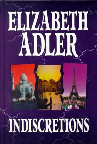 Indiscretions: Adler, Elizabeth: 9781585470266: Amazon.com: Books