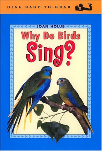 Amazon.com: Why Do Birds Sing? (Easy-to-Read, Dial): 9780803729995 ...