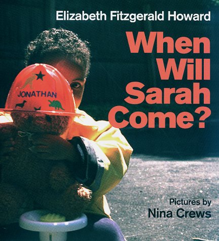 When Will Sarah Come: Howard, Elizabeth Fitzgerald, Crews, Nina ...