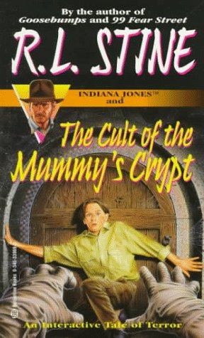 Indiana Jones and the Cult of the Mummy's Crypt: Stine, R.L ...