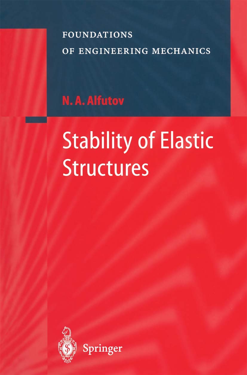 Stability of Elastic Structures (Foundations of Engineering Mechanics ...