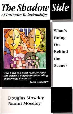 The Shadow Side of Intimate Relationships: What's Going on Behind the ...