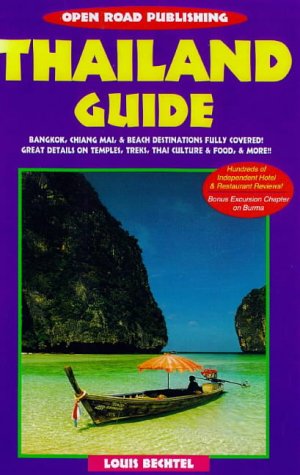 Thailand Guide, 2nd Edition (Open Road Travel Guides): Bechtel, Louis ...