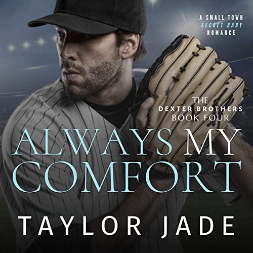 Amazon.com: Always My Comfort: The Dexter Brothers, Book 4 (Audible Audio Edition): Taylor Jade ...