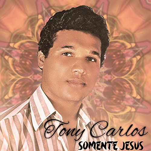 Somente Jesus de Tony Carllos en Amazon Music Unlimited