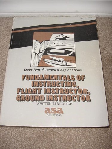 FUNDAMENTALS of INSTRUCTING, FLIGHT INSTRUCTOR, GROUND INSTRUCTOR ...