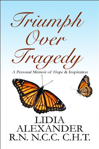 Triumph over Tragedy: A Personal Memoir of Hope & Inspiration ...