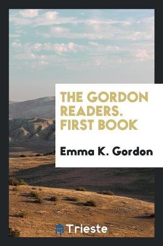 The Gordon Readers. First Book : Gordon, Emma K: Amazon.in: Books