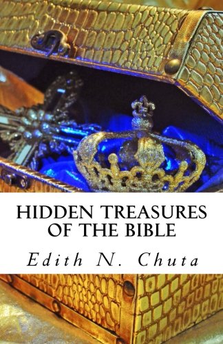 Hidden Treasures of the Bible: Chuta, Edith N.: 9781478357865: Amazon ...