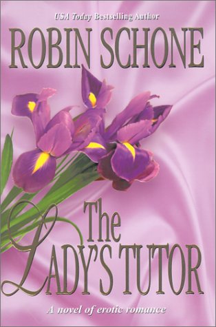The Lady's Tutor: Schone, Robin: 9780758203922: Amazon.com: Books