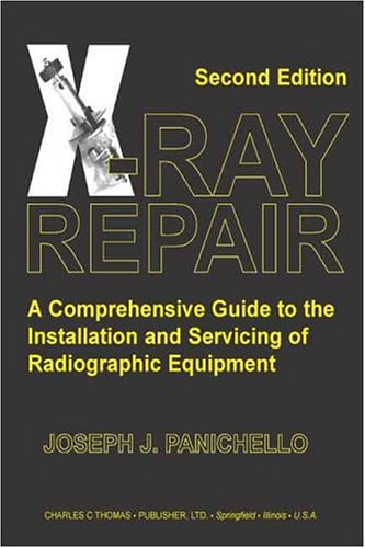 X-ray Repair: A Comprehensive Guide To The Installation And Servicing ...