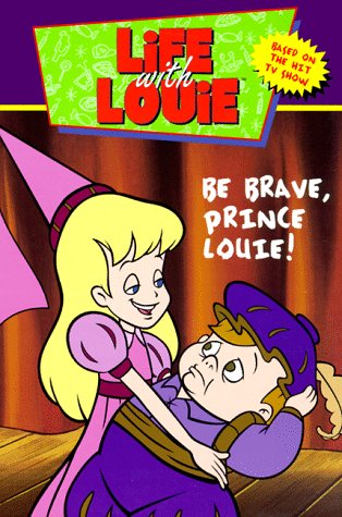 Be Brave, Prince Louie (Life With Louie, No 6): Katy Hall ...