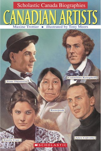 Scholastic Canada Biographies: Canadian Artists: Trottier, Maxine ...