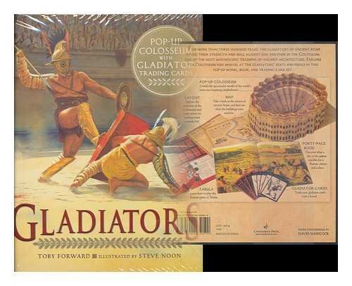 Gladiators / Toby Forward illustrated by Steve Noon: Toby Forward ...