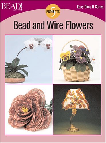 Bead And Wire Flowers: Bead & Button Books: 9780890244753: Amazon.com ...