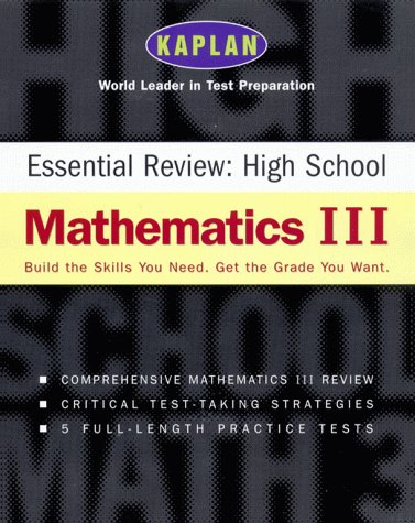 Kaplan Essential Review: HighSchool Mathematics III: Kaplan ...