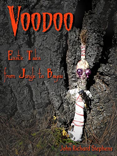 Amazon.com: Voodoo: Exotic Tales from Jungle to Bayou eBook : Stephens ...