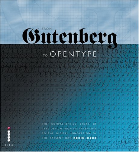From Gutenberg to Open Type: Robin Dodd: 9781904705772: Amazon.com: Books