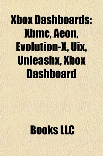 Xbox Dashboards: Xbmc, Aeon, Evolution-X, Uix, Unleashx, Xbox Dashboard ...