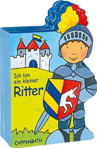 Ich bin ein kleiner Ritter (Bücher für die Kleinsten) : Beurenmeister ...