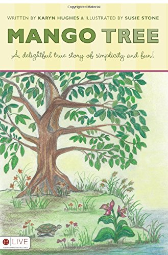 Mango Tree: A Delightful True Story of Simplicity and Fun! ELive Audio ...