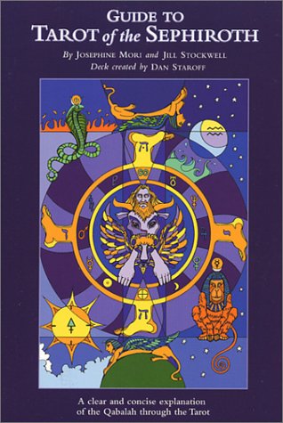 Guide to Tarot of the Sephiroth: Staroff, Dan, Mori, Josephine ...