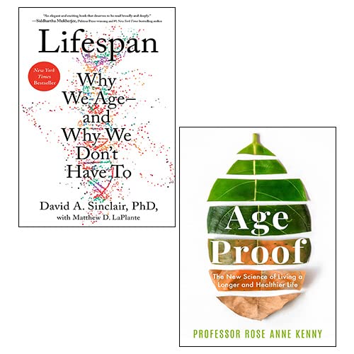 Lifespan By David A. Sinclair & Matthew D. LaPlante And Age Proof By ...