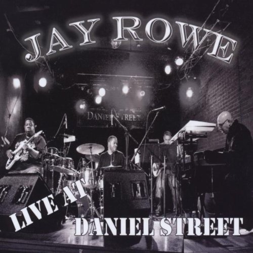 Amazon.com: Live At Daniel Street : Jay Rowe: Digital Music