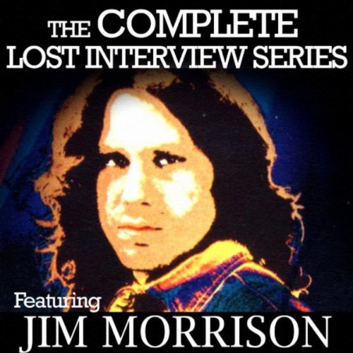 Play The Complete Lost Interview Series - Featuring Jim Morrison by Jim ...